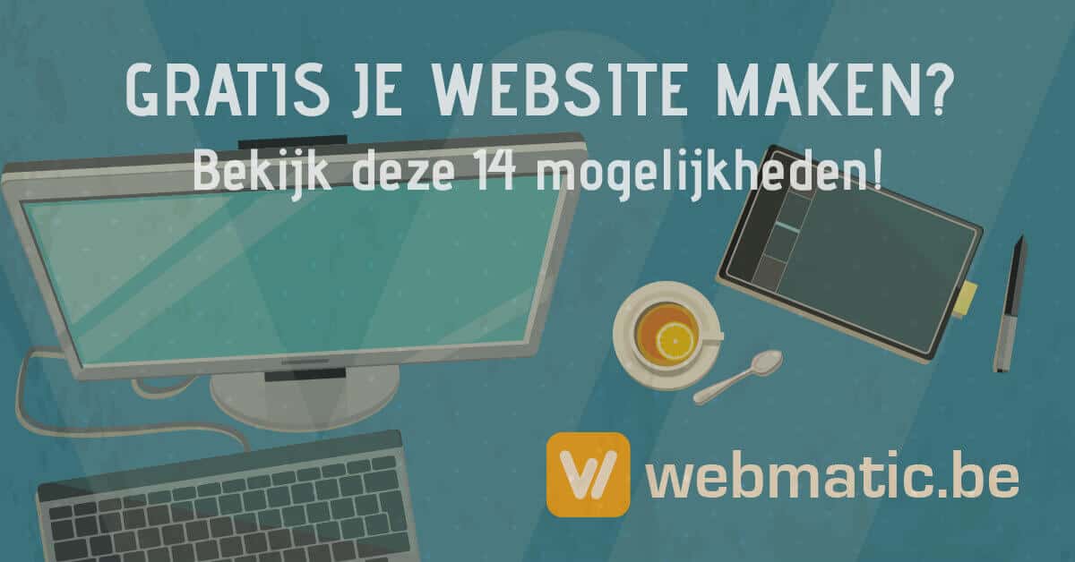 Gratis je website maken? Bekijk deze 14 mogelijkheden! - Webmatic